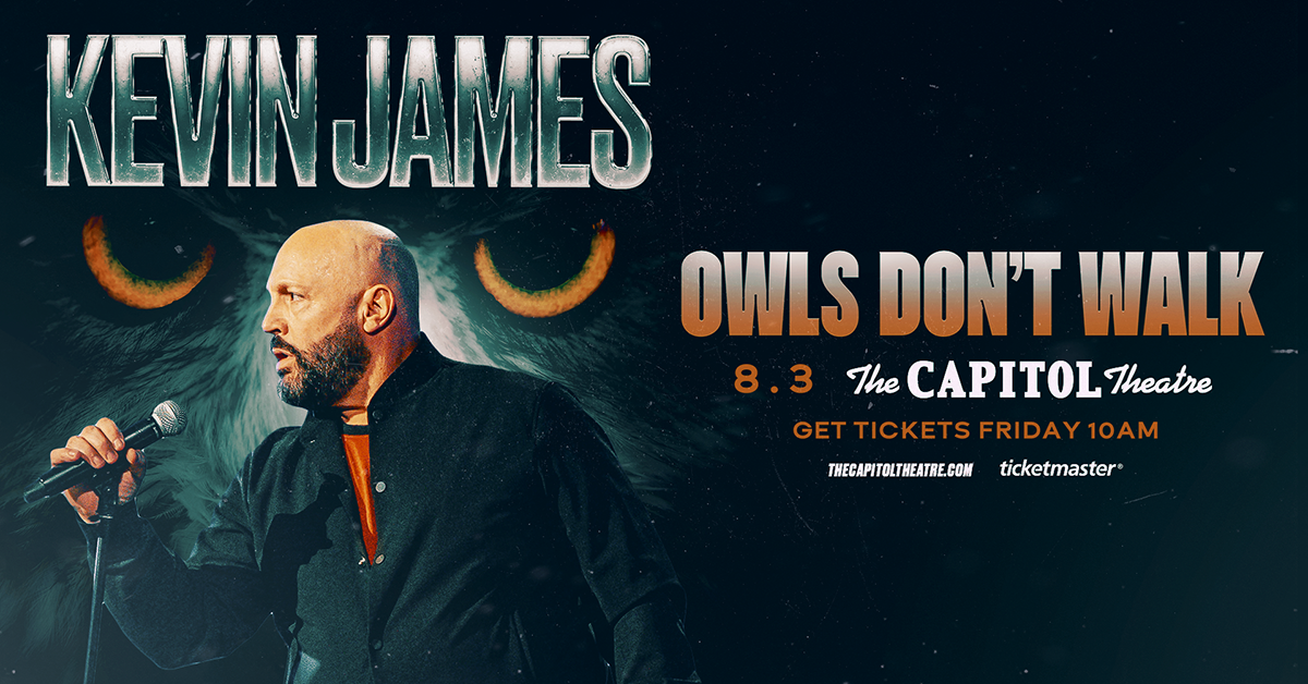 Kevin James: Owls Don't Walk | The Capitol Theatre