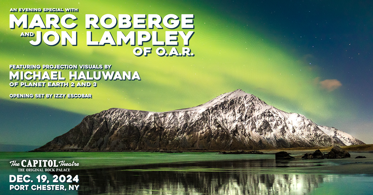 Marc Roberge and Jon Lampley of O.A.R. | The Capitol Theatre