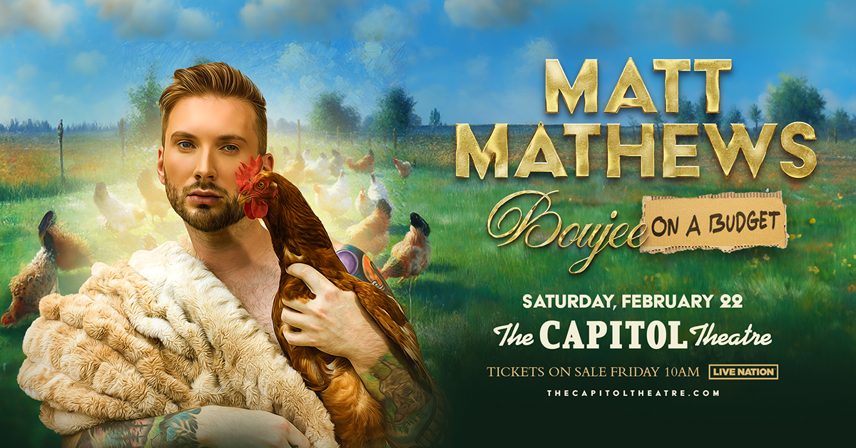 Matt Mathews: Boujee On A Budget Tour | The Capitol Theatre
